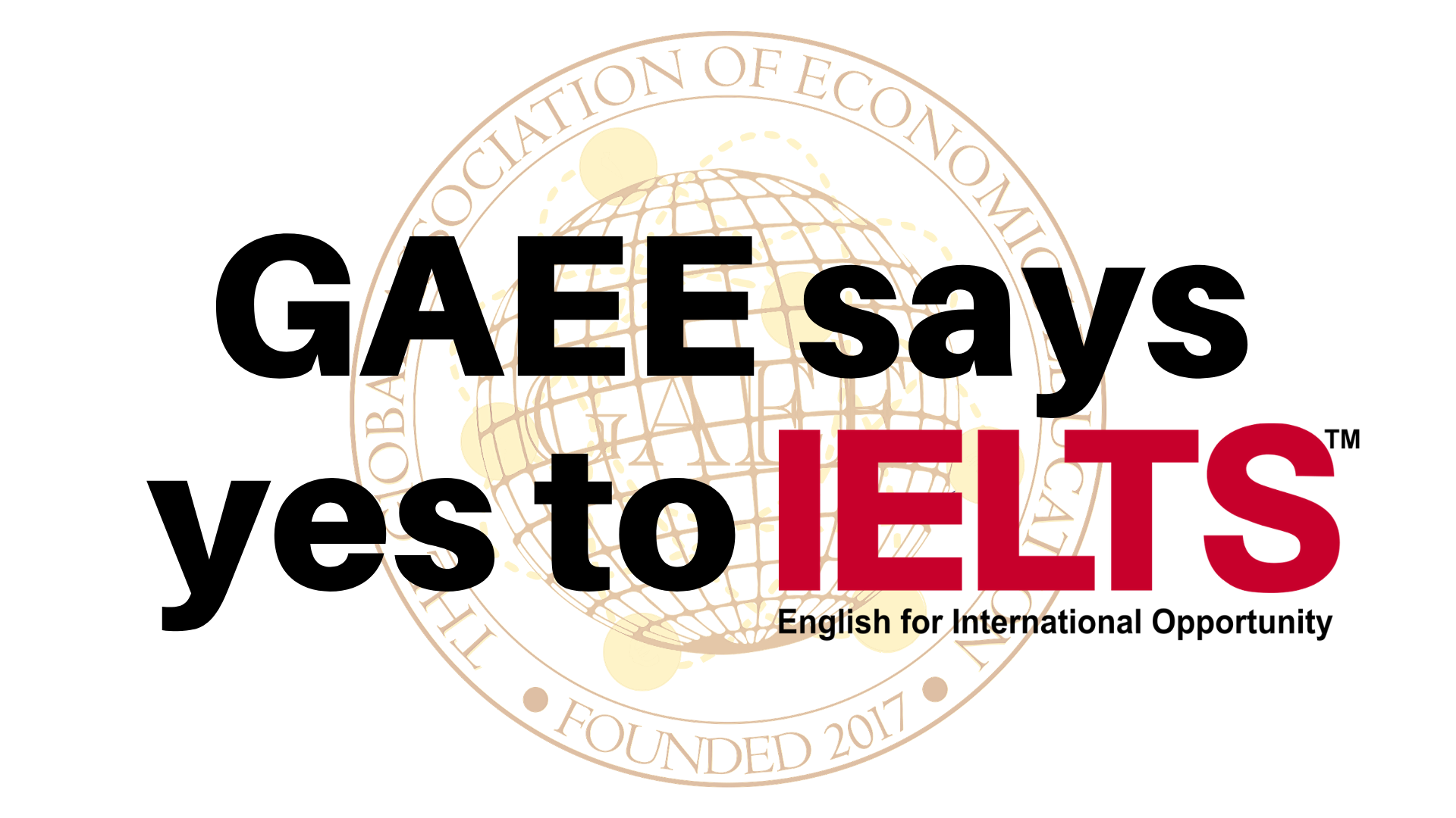 GAEE becomes an official IELTS™ Recognising Organisation - Global ...